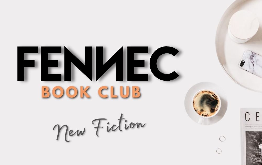 Book Club | January's New Fiction — FENNEC